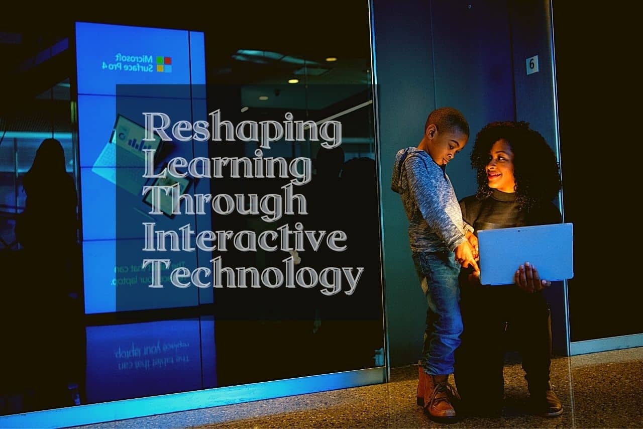Interactive Technologies: How They Have Changed The Way We Learn - ACC ...